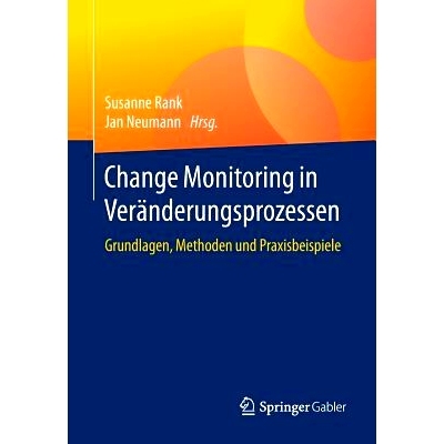 预订 Change Monitoring in Veränderungsprozessen: Grundlagen, Methoden und Praxisbeispiele: 9783658126452