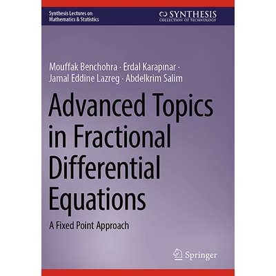 预订 Advanced Topics in Fractional Differential Equations A Fixed Point Approach 分数阶微分方程高级主题：不动点法 978303