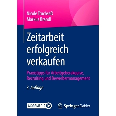 预订 Zeitarbeit erfolgreich verkaufen: Praxistipps für Arbeitgeberakquise, Recruiting und Bewerbermanagement: 978365833
