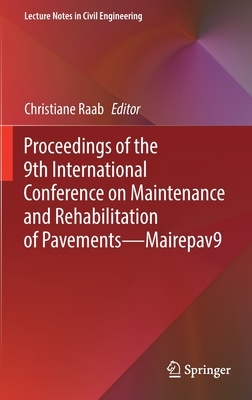 【预订】Proceedings of the 9th International Conference on Maintenance and Rehabilitation of Pavements—Mairepav9