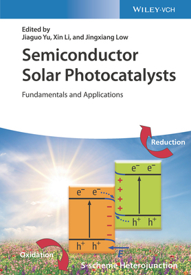 【预订】Semiconductor Solar Photocatalysts - Fundamentals And Applications 9783527349593