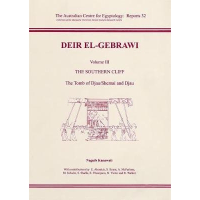 预订 Deir El-Grabawi Volume III: The Southern Cliff: The Tomb of Djau/Shemai and Djau 德尔·格拉巴乌 第3卷：南方悬崖：丢