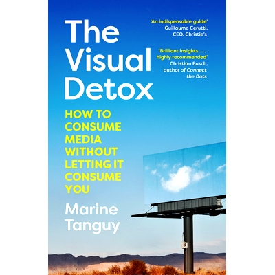 预订 The Visual Detox: How to Consume Media Without Letting it Consume You: How to Consume Media Without Letting it Cons