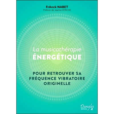 预订 La musicothérapie énergétique : pour retrouver sa fréquence vibratoire originelle 能量音乐疗法：找到你原来的振