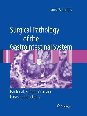 【预订】Surgical Pathology of the Gastrointestinal System: Bacterial, Fungal, Viral, and Parasitic Infections
