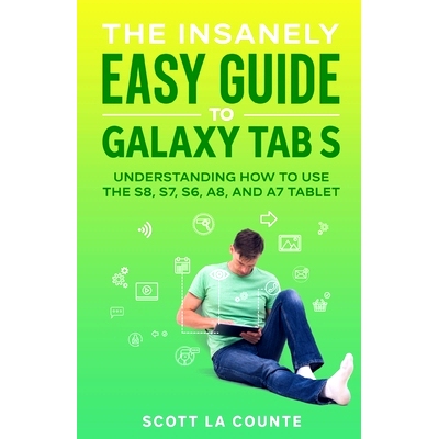 预订 The Insanely Easy Guide to Galaxy Tab S: Understanding How to Use the S8, S7, S6, A8, and A7 Tablet: 9781629175843