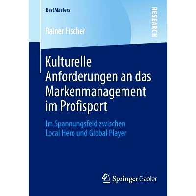 预订 Kulturelle Anforderungen an das Markenmanagement im Profisport: Im Spannungsfeld zwischen Local Hero und Global Pla