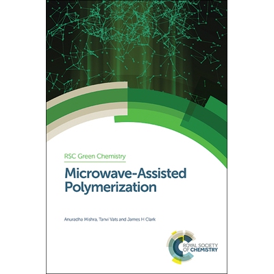预订 Microwave-Assisted Polymerization 微波辅助聚合: 9781782623175