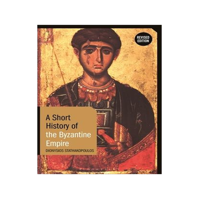 [预订]A Short History of the Byzantine Empire: Revised Edition 9781350233409