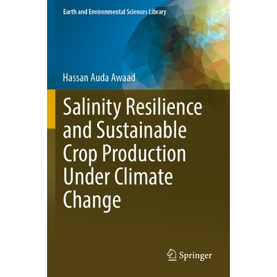 预订 Salinity Resilience and Sustainable Crop Production Under Climate Change 气候变化下的盐度弹性与可持续作物生产 97830