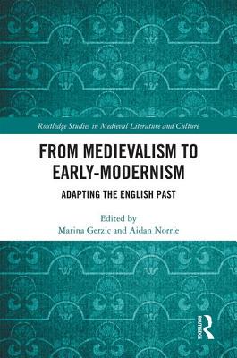 【预订】From Medievalism to Early-Modernism