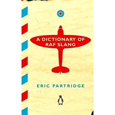 预订 A Dictionary of RAF Slang: 9781405930598