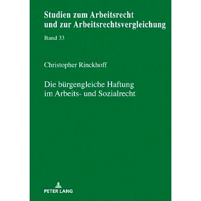 预订 Die bürgengleiche Haftung im Arbeits- und Sozialrecht 就业法和社会法中的平等责任: 9783631783269