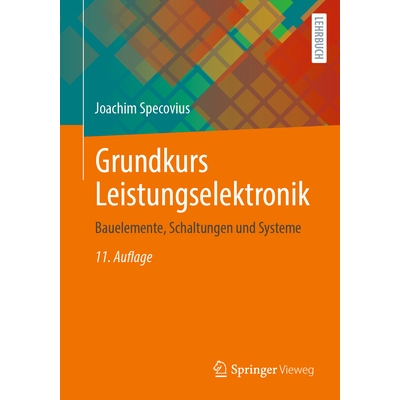 预订 Grundkurs Leistungselektronik Bauelemente, Schaltungen und Systeme 9783658487843