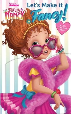 【预订】Disney Fancy Nancy: Let’s Make It Fancy!