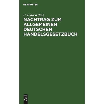 预订 Nachtrag zum Allgemeinen deutschen Handelsgesetzbuch: 9783112512753
