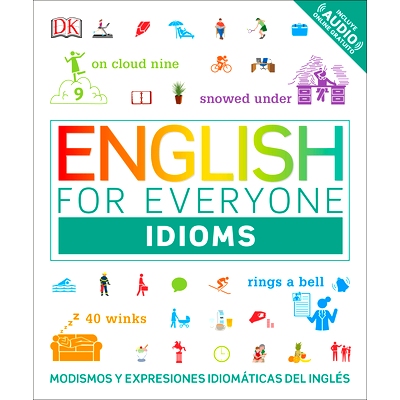 预订 English for Everyone: Idioms: Modismos Y Expresiones Idiomáticas del Inglés: 9781465485328