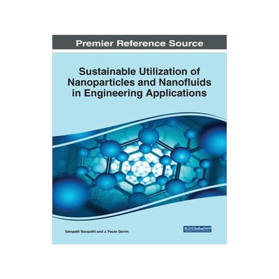 [预订]Sustainable Utilization of Nanoparticles and Nanofluids in Engineering Applications 9781668491355