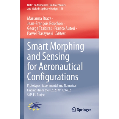 预订 Smart Morphing and Sensing for Aeronautical Configurations Prototypes, Experimental and Numerical Findings from the