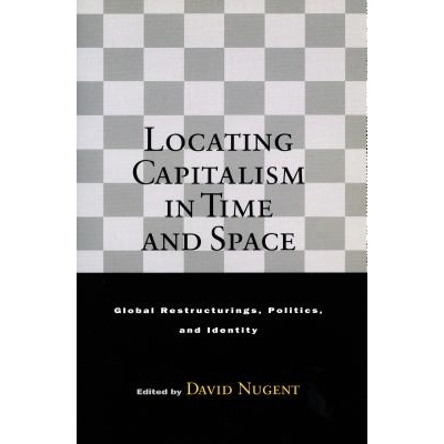 预订 Locating Capitalism in Time and Space: Global Restructurings, Politics, and Identity: 9780804742382