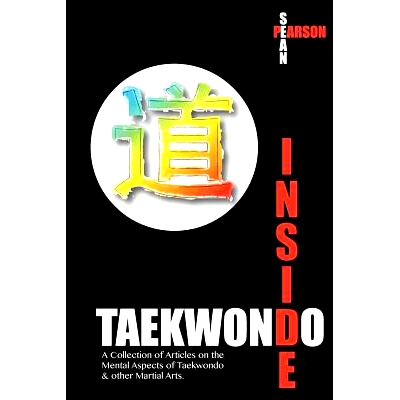 预订 Inside Taekwondo: A Collection of Articles on the Mental Aspects of Taekwondo & Other Martial Arts: A Collection of