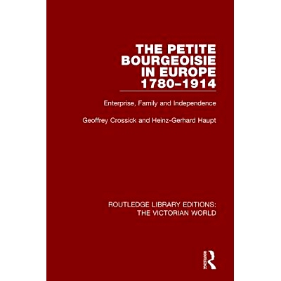预订 The Petite Bourgeoisie in Europe 1780-1914: 9781138645806