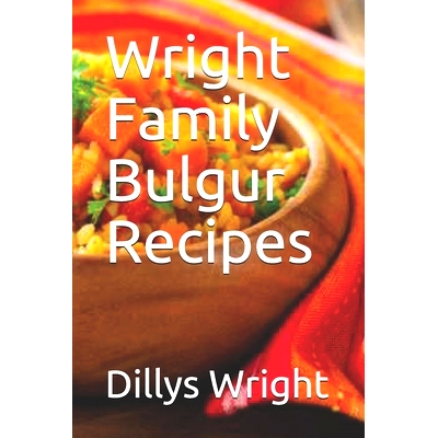 预订 Wright Family Bulgur Recipes: 9798523575983