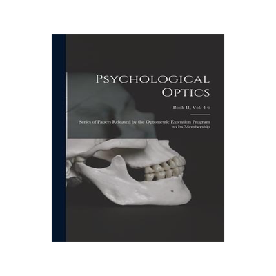 [预订]Psychological Optics: Series of Papers Released by the Optometric Extension Program to Its Membershi 9781015004139