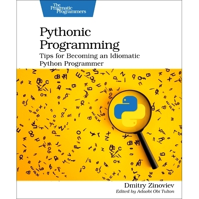 预订 Pythonic Programming: Tips for Becoming an Idiomatic Python Programmer