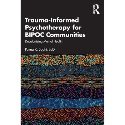 预订 Trauma-Informed Psychotherapy for BIPOC Communities: Decolonizing Mental Health黑人、土著及有色人种社区的创伤知情心