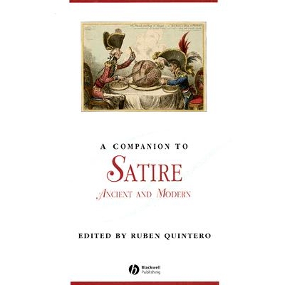 预订 A Companion to Satire - Ancient and Modern 经典馆藏系列-讽刺文学指南: 9781405119559