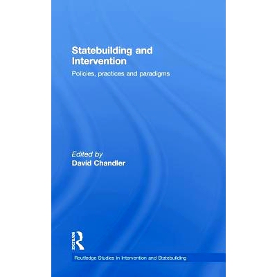 预订 Statebuilding and Intervention: Policies, Practices and Paradigms 国家上层建筑与干预：政策、实践与范例: 97804154520