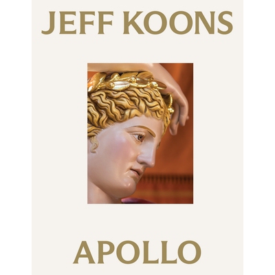 预订 Jeff Koons: Apollo 杰夫·昆斯：阿波罗: 9786185039394