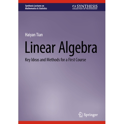 预订 Linear Algebra Key Ideas and Methods for a First Course 线性代数：*门课程的关键思想与方法 9783031846465