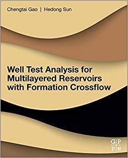 【预售】Well Test Analysis for Multilayered Reservoirs with Formation Crossflow
