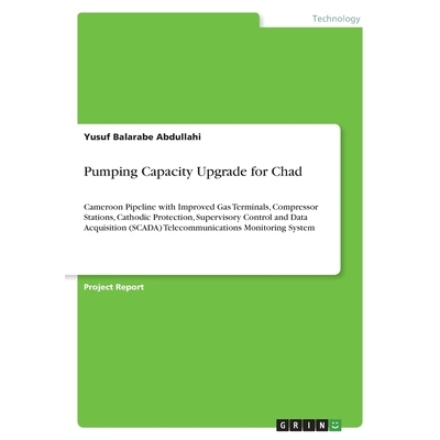 预订 Pumping Capacity Upgrade for Chad: Cameroon Pipeline with Improved Gas Terminals, Compressor Stations, Cathodic Pro