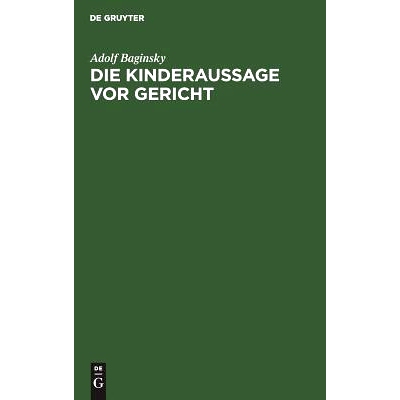 预订 Die Kinderaussage vor Gericht: Vortrag gehalten in der Vereinigung der Richter in Berlin: 9783111228495