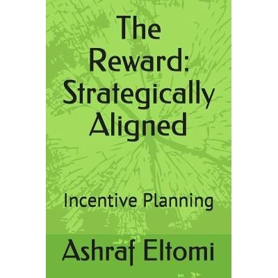 预订 The Reward: Strategically Aligned: Incentive Planning: 9781093942668