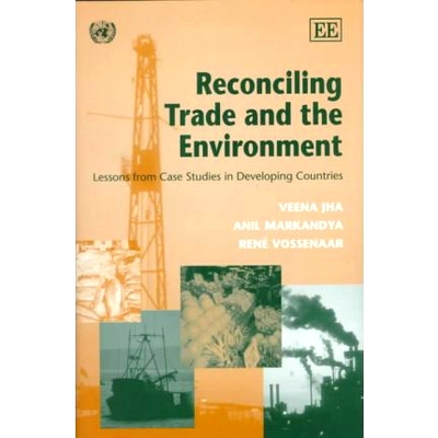 预订 Reconciling Trade and the Environment: Lessons from Case Studies in Developing Countries 协调贸易与环境:发展中国家