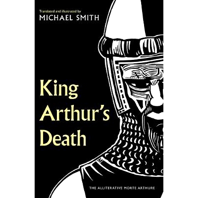 预订 King Arthur’s Death: The Alliterative Morte Arthure 亚瑟*之死：头韵诗 Morte Arthure: 9781783529087