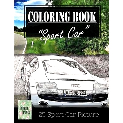 预订 Sportcar Greyscale Photo Adult Coloring Book, Mind Relaxation Stress Relief: Just added color to release your stres