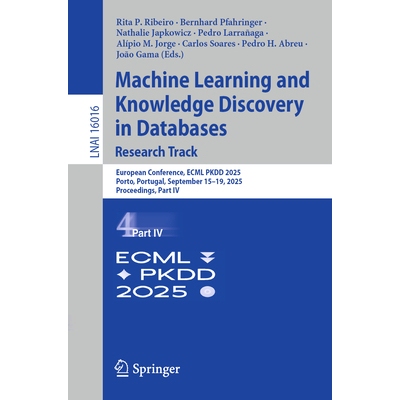 预订 Machine Learning and Knowledge Discovery in Databases. Research Track: European Conference, ECML PKDD 2025, Porto,