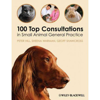【预订】100 Top Consultations In Small Animal General Practice