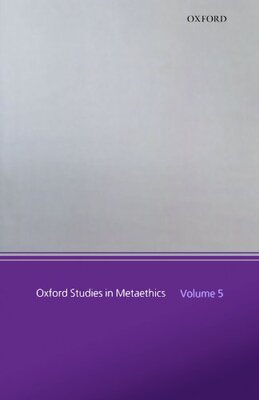 【预订】Oxford Studies in Metaethics, Volume 5