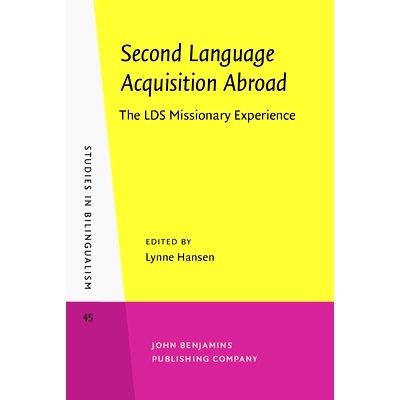 预订 Second Language Acquisition Abroad: The LDS Missionary Experience 国外*语言习得：摩门教传教士的经验: 9789027241863