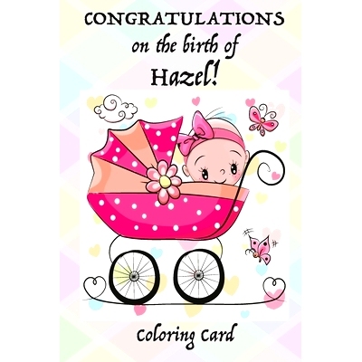 预订 CONGRATULATIONS on the birth of HAZEL! (Coloring Card): (Personalized Card/Gift) Personal Inspirational Messages &