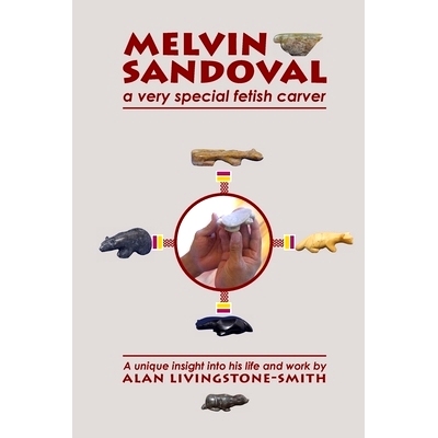 预订 Melvin Sandoval: a very special fetish carver: 9781508676522