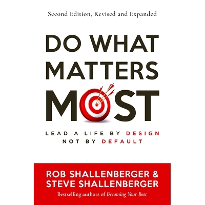 预订 Do What Matters Most, Second Edition: Lead a Life by Design, Not by Default: 9798890570512