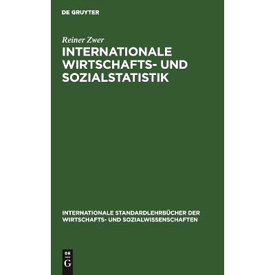 预订 Internationale Wirtschafts- und Sozialstatistik: Lehrbuch über die Methoden und Probleme ihrer wichtigsten Teilgeb