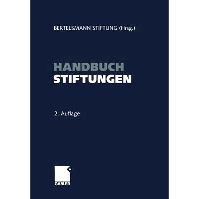 预订 Handbuch Stiftungen: Ziele — Projekte — Management — Rechtliche Gestaltung: 9783322903181